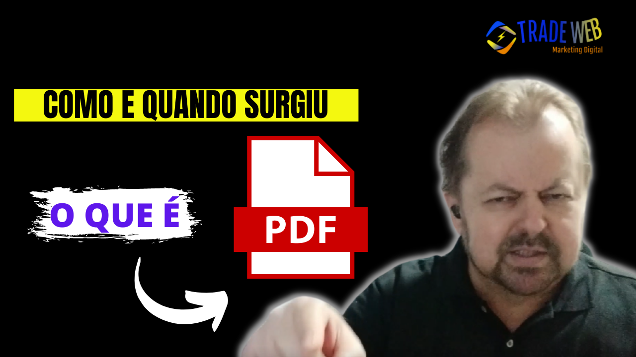 O Que É PDF? Pra Que Serve? Como E Quando Surgiu?
